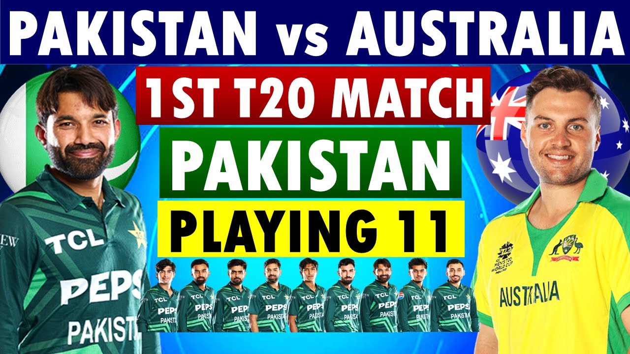 Pakistan playing 11 against Australia 1st T20 Match | Pakistan vs ...
