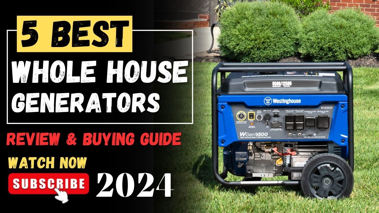 The 5 Best Whole House Generators Of 2024 || Whole House Generators ...