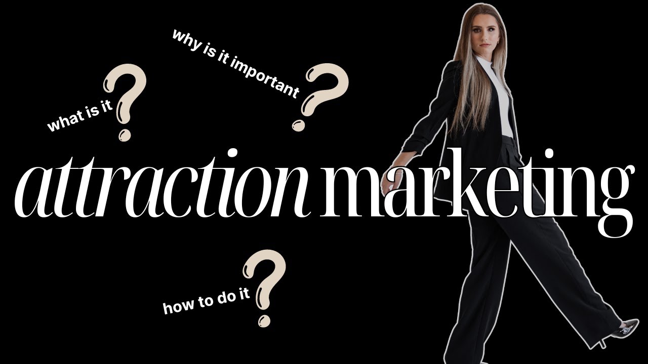 What is attraction marketing? And how to SUCCESSFULLY do it in your ...