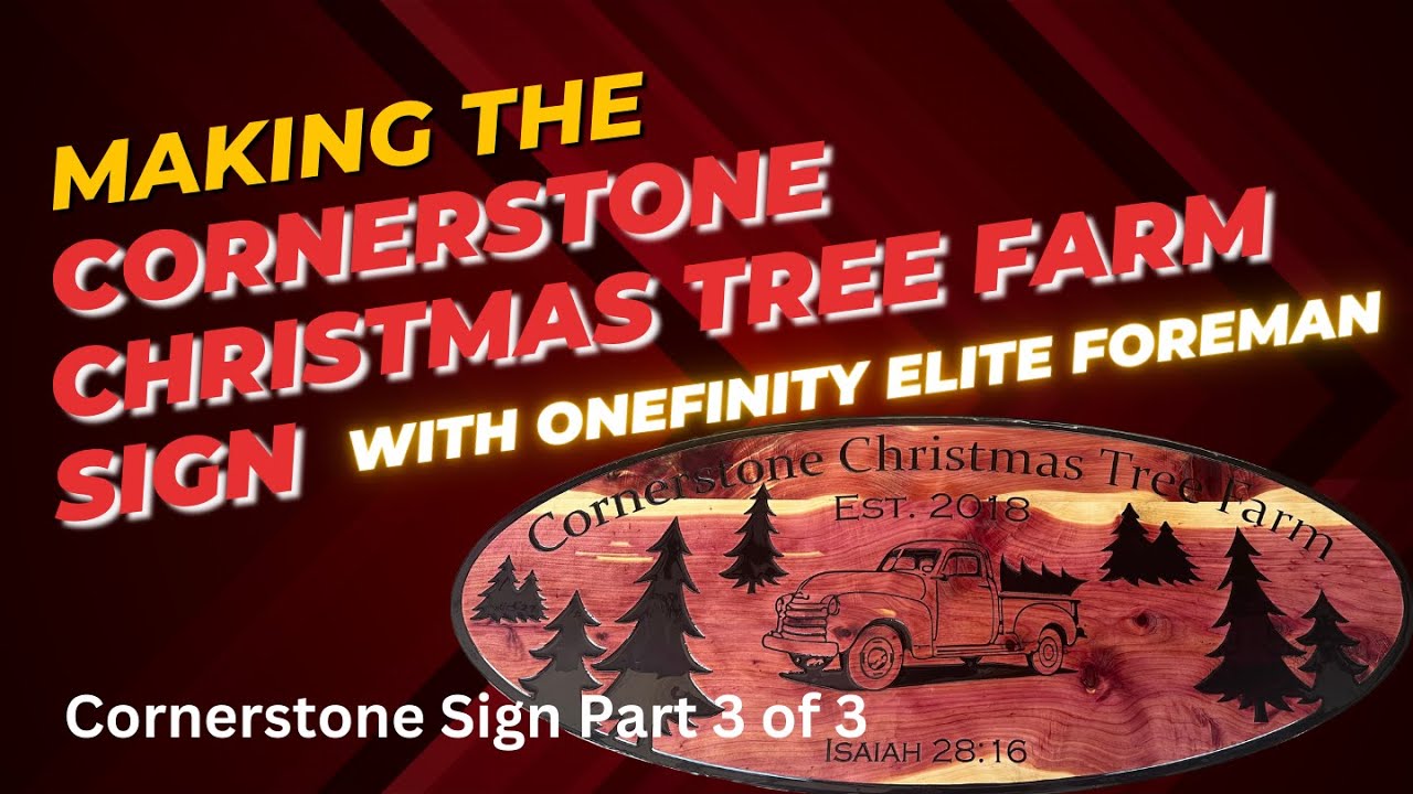 Cornerstone Sign Series 3 of 3 / Making A Business Sign / Onefinity ...