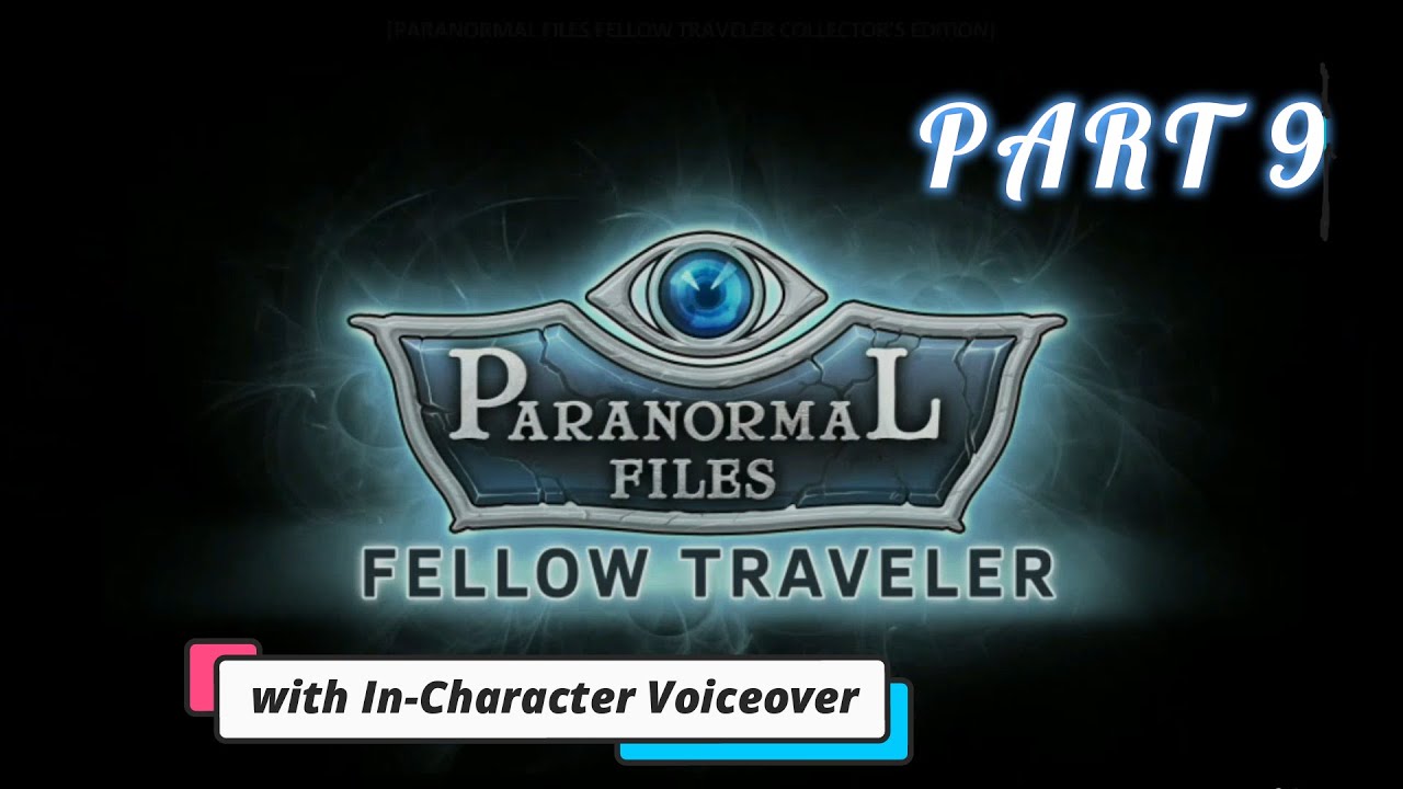 Paranormal Files: Fellow Traveler, Part 9, with IC-VO - YouTube