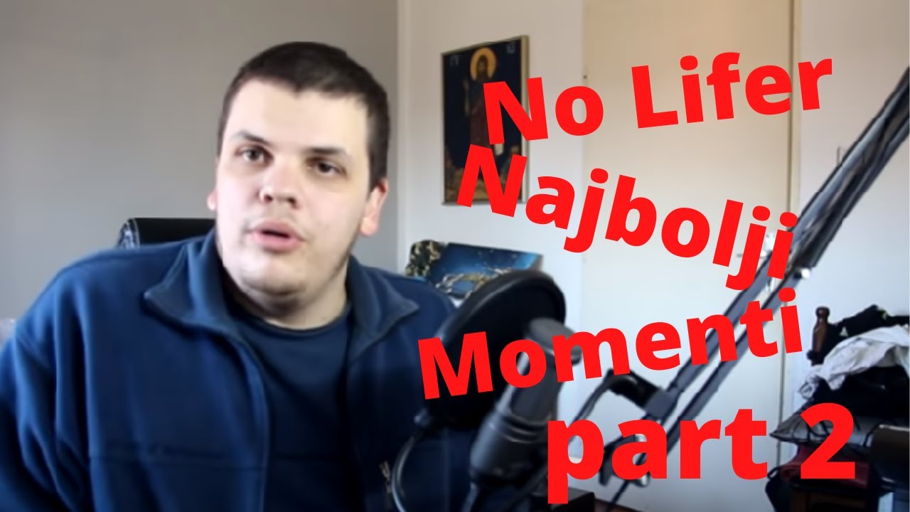 No Lifer Najbolji Momenti part 2 - YouTube