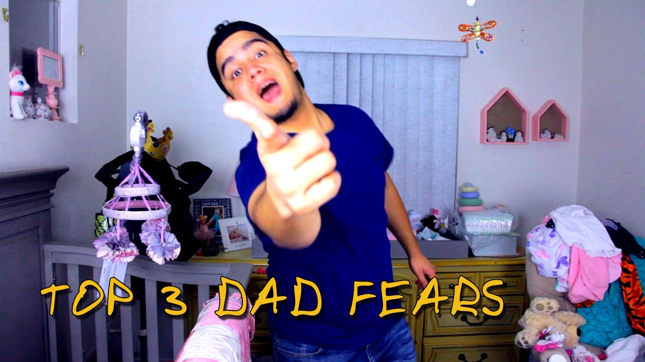 Top 3 Dad Fears. Parenting tips for how to dad! - YouTube