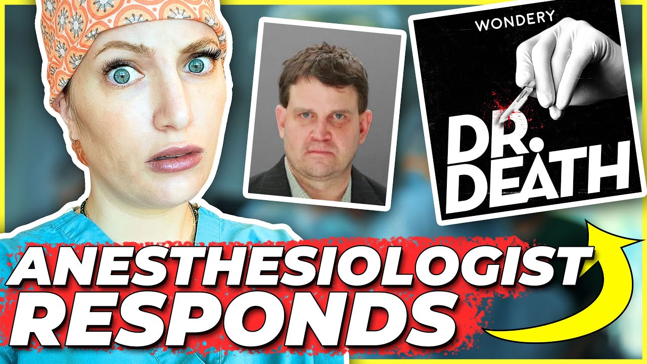 Texas ANESTHESIOLOGIST Responds to: DR. DEATH - YouTube