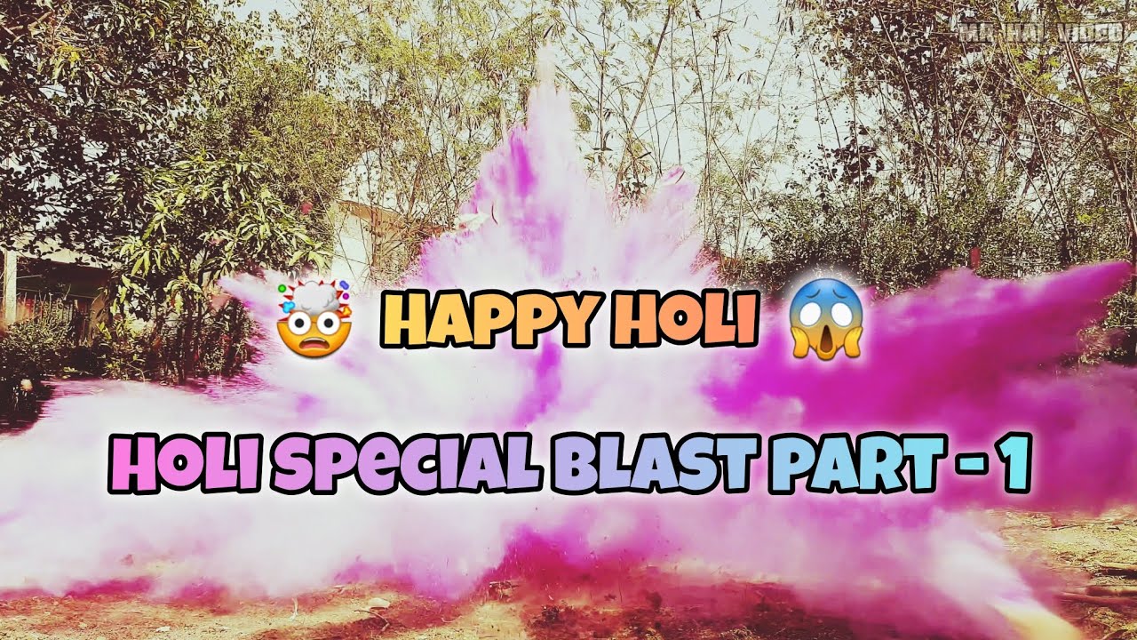 Happy Holi | Holi Special Blast Part-1| Mr Hai Video🤯💣. - YouTube