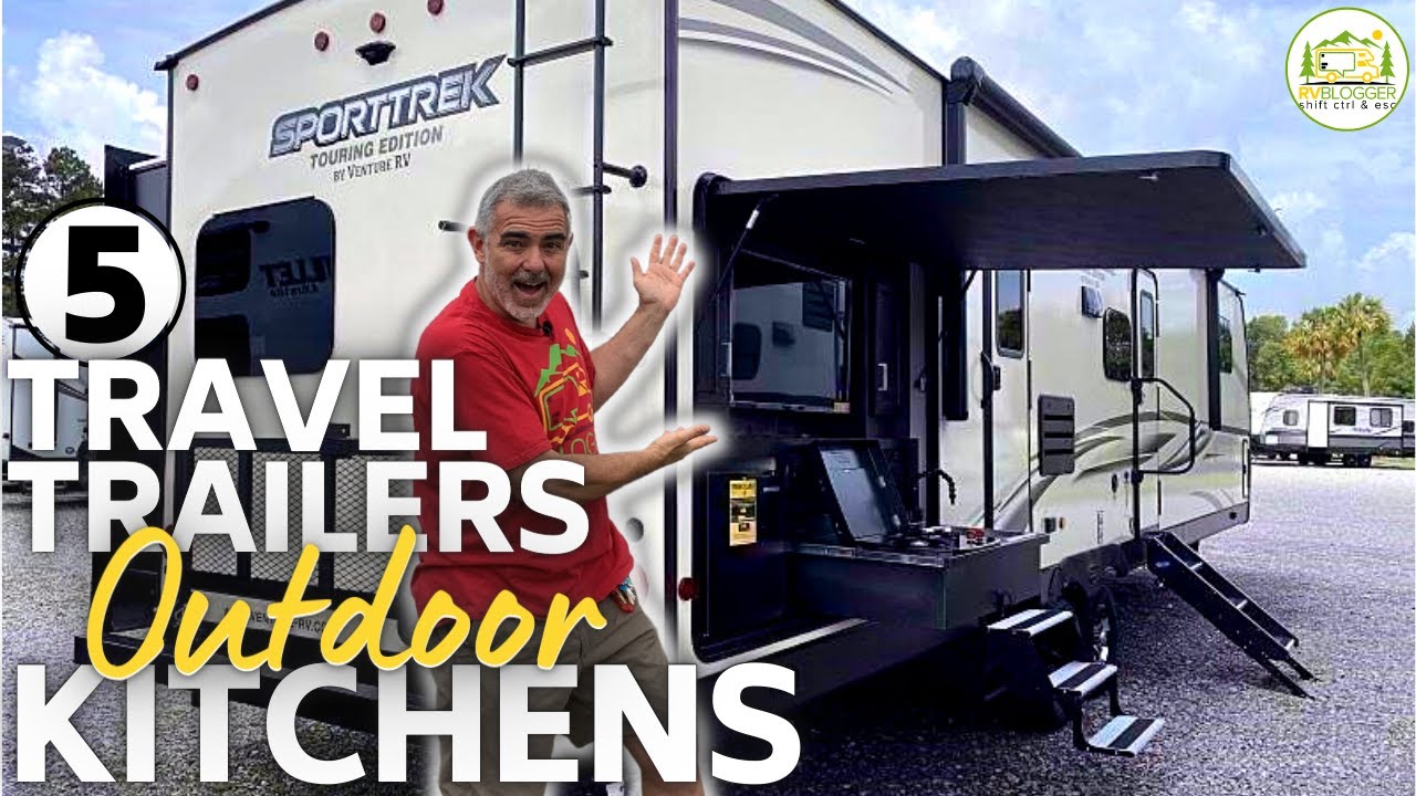 5 Awesome Travel Trailers with Outdoor Kitchens - YouTube
