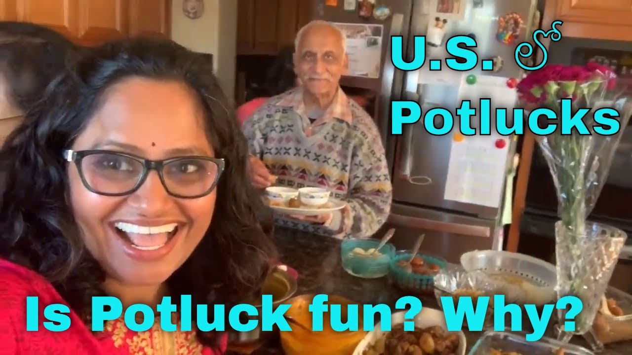 Pot-Luck - Good or bad? America lo potlucks ఎక్కువగా ఎందుకు చేసుకుంటారు ...