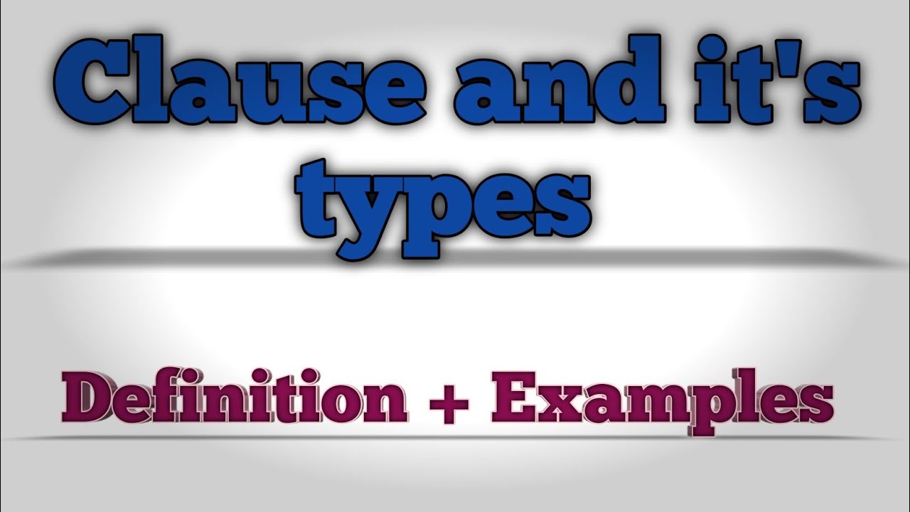 What is Clause| Types of clause|Definition with examples|English ...