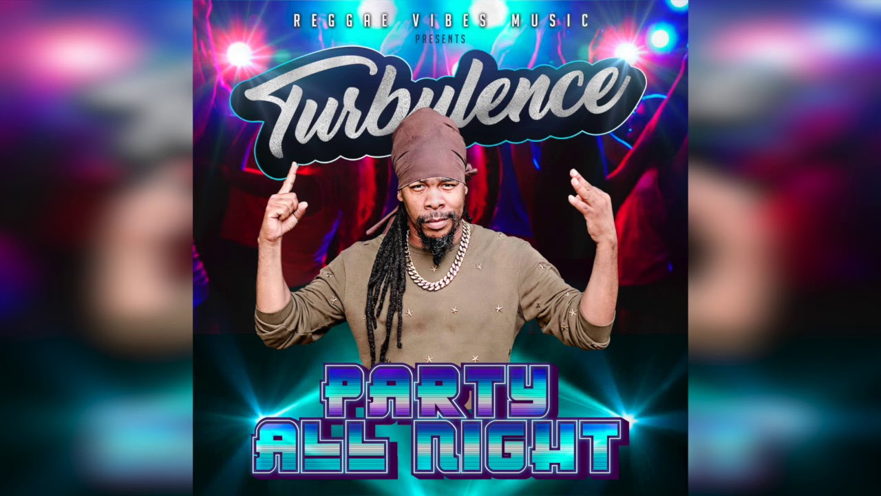 Turbulence - Party All Night (Reggae Vibes Music) - YouTube