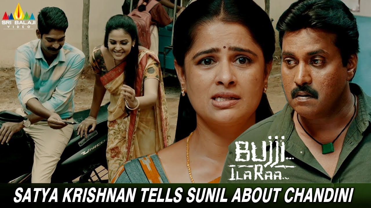 Satya Krishnan Tells Sunil about Chandini | Bujji Ila Raa | #Dhanraj ...