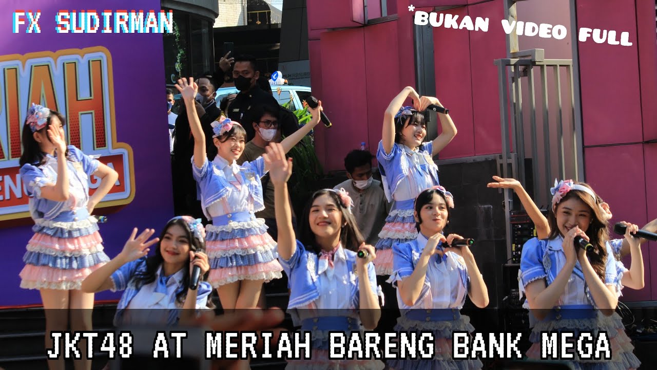 JKT48 AT MERIAH BARENG BANK MEGA FX SUDIRMAN - YouTube