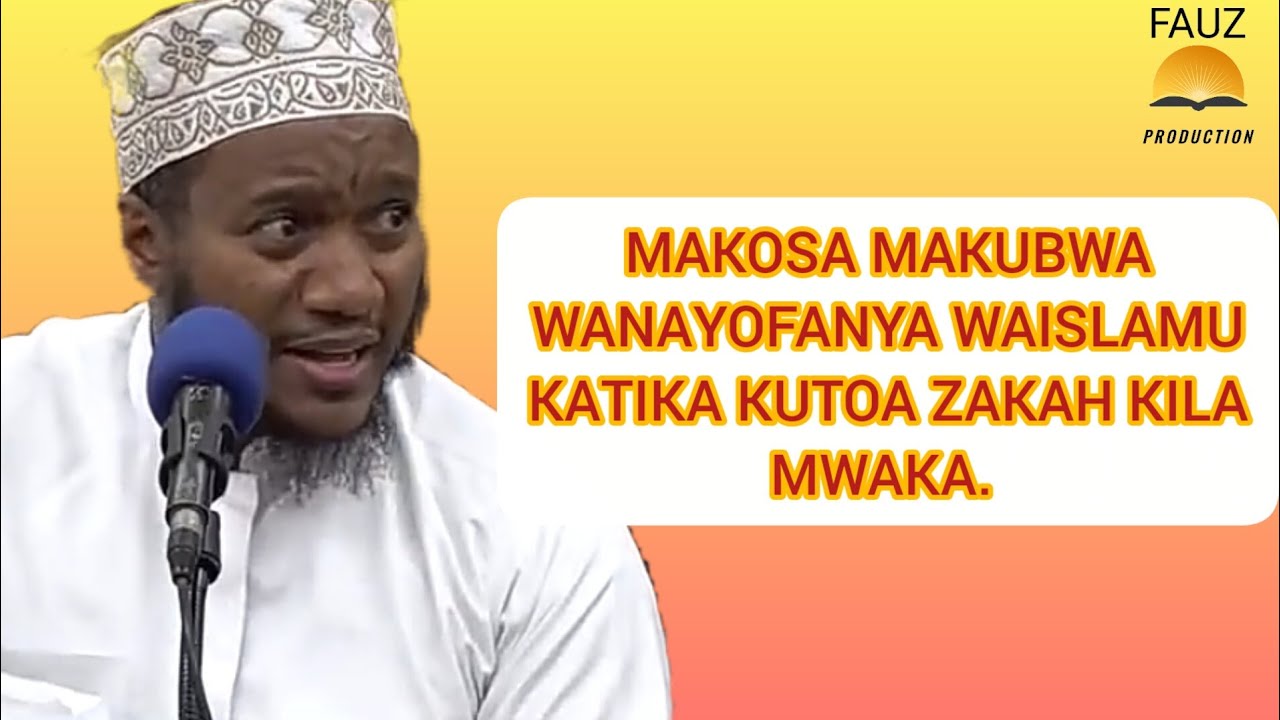 MAKOSA MAKUBWA WANAYOFANYA WAISLAMU KATIKA KUTOA ZAKAH KILA MWAKA ...