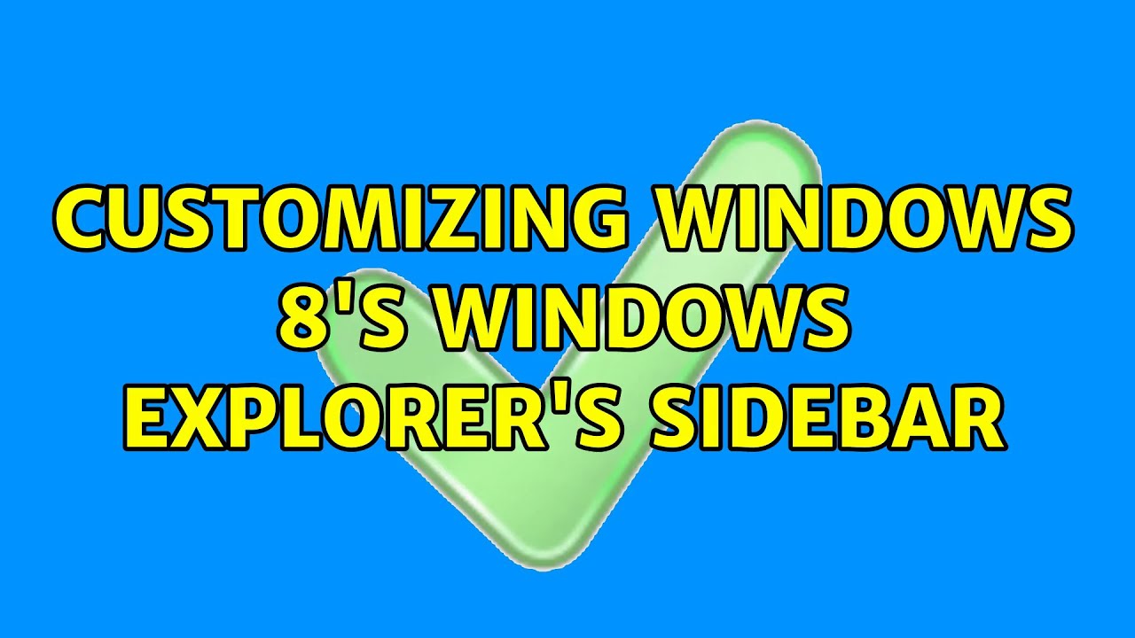 Customizing Windows 8's Windows Explorer's sidebar - YouTube