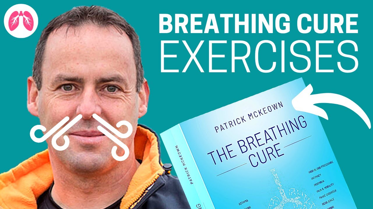 Breathing Cure Breathing Exercises Guided by Patrick McKeown | TAKE A ...