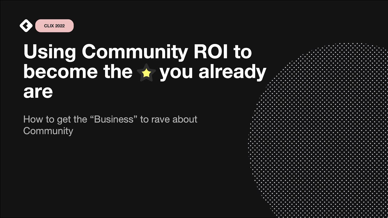 Prove the ROI of your community | Using community ROI to become the ...