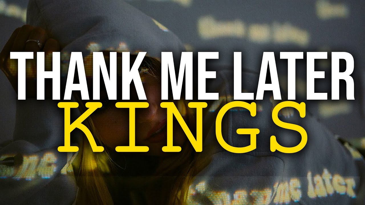 KINGS - Thank Me Later [Sub Español/Lyrics] - YouTube
