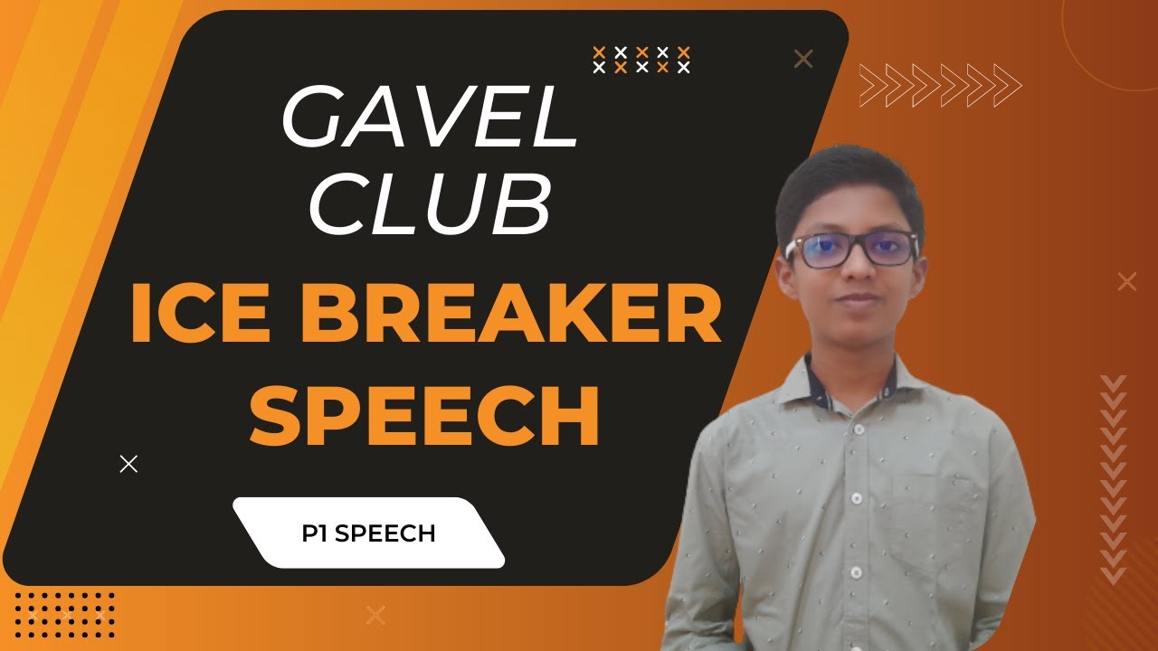 Gavel Club Speech Ice Breaker Speech P1 Speech English Speech gavel-club-speech-ice-breaker-speech-p1-speech-english-speech