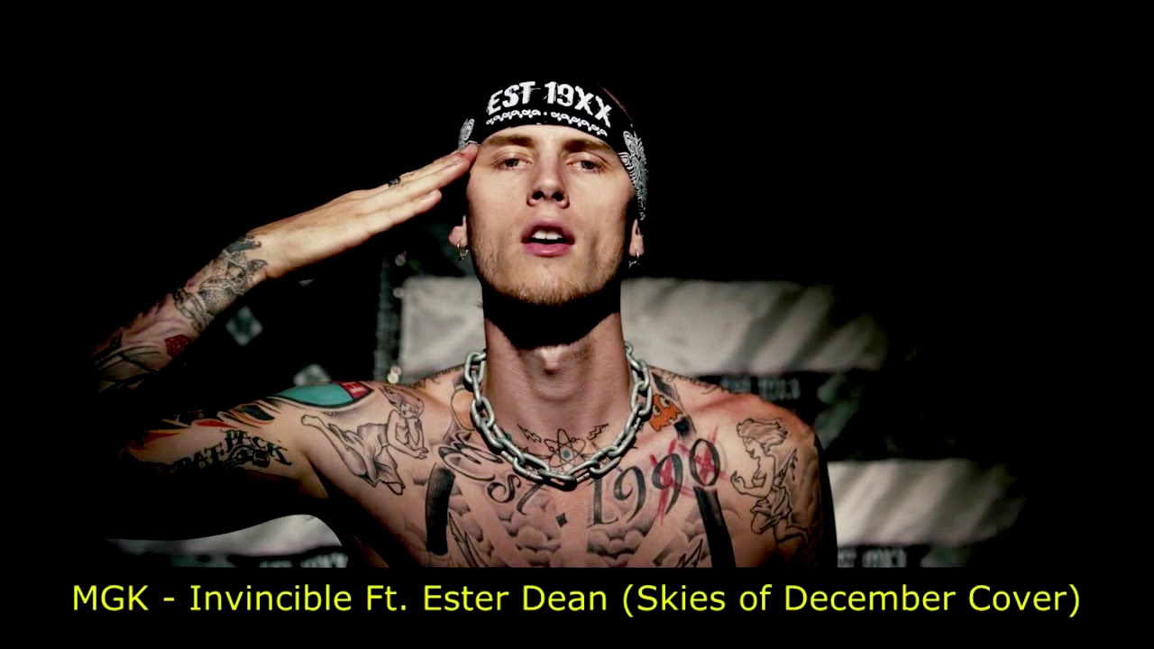 MGK-Invincible Ft Ester Dean (Skies of December Cover) - YouTube