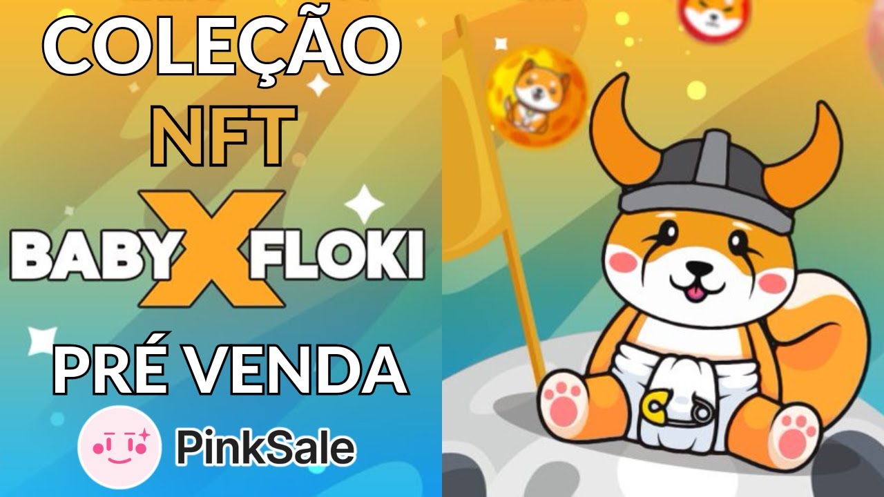 BABY FLOKI X - LANÇAMENTO DA COLEÇÃO DE NFT's E MUITO MAIS! - YouTube
