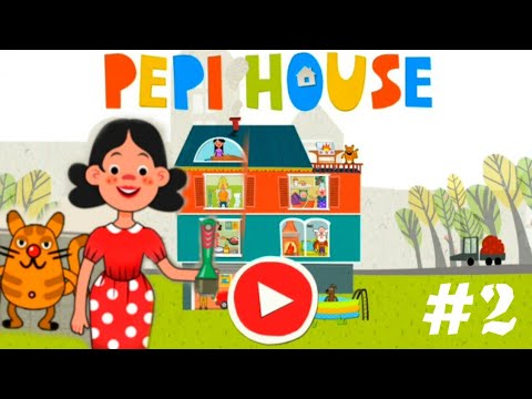 Pepi House Happy Family - Fun Mobile Game [Android - ios] Gameplay 2 ...