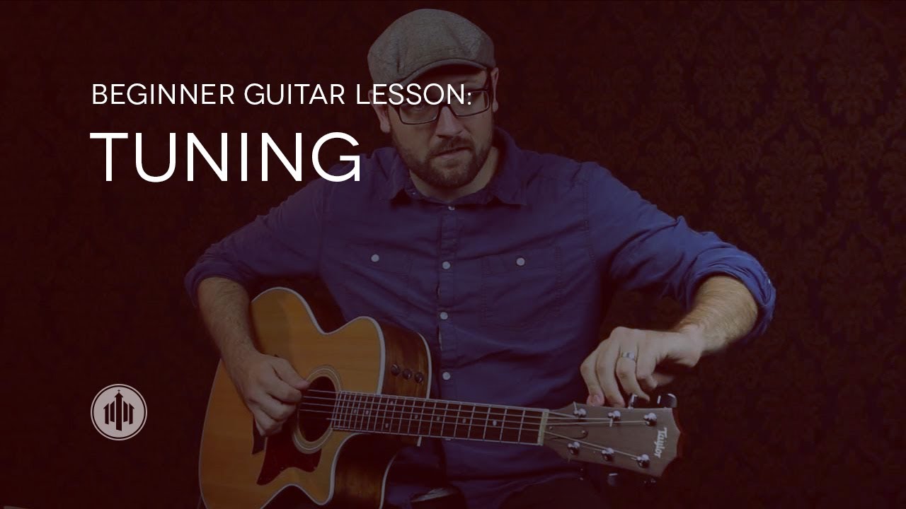 Beginner Guitar Lesson 1 | Tuning - YouTube
