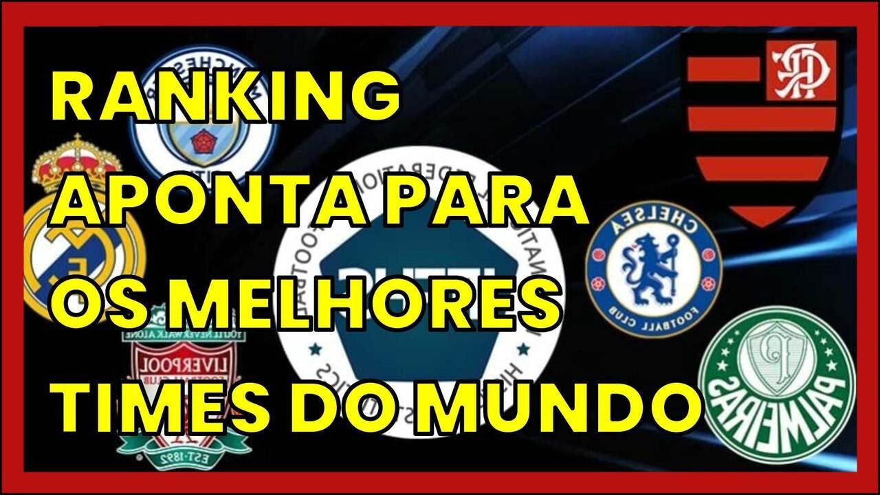 RANKING APONTA PARA OS MELHORES TIMES DO MUNDO - YouTube