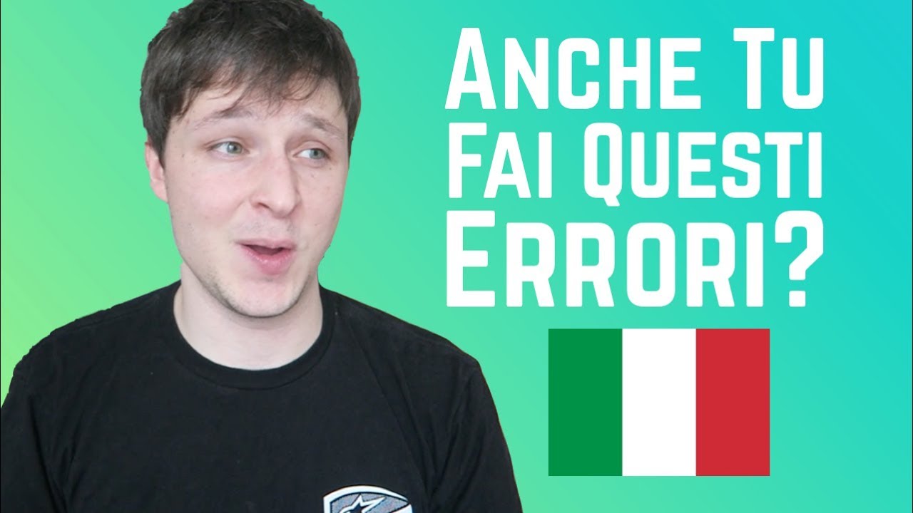 7 Errori Comuni Degli Italiani In Italiano - YouTube