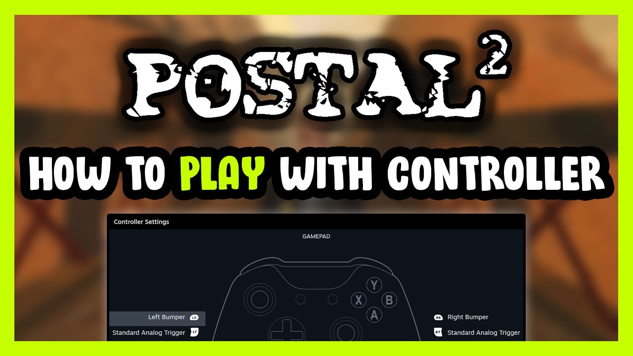 How to Play POSTAL 2 With Controller on PC! - YouTube