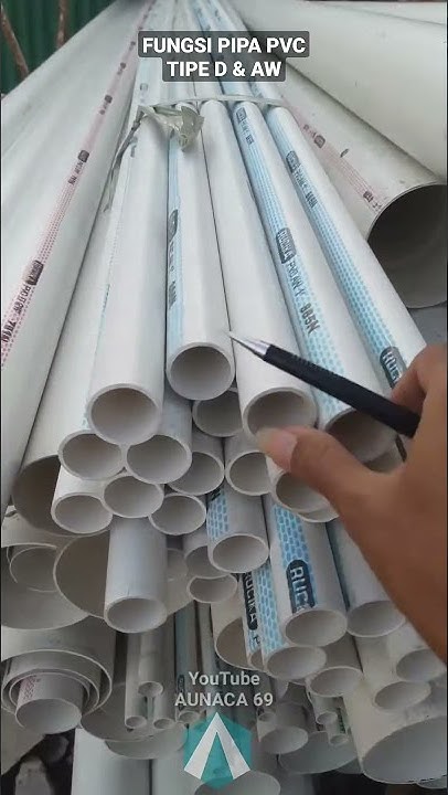 Fungsi Pipa PVC tipe D dan AW versi kuli bangunan yang sering dipakai dalam membangun rumah ...