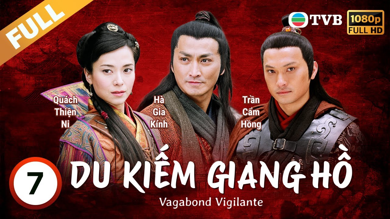 Phim TVB Du Kiếm Giang Hồ (Vagabond Vigilante) 7/40 | Hà Gia Kính, Quách Thiện Ni | 2006 - YouTube