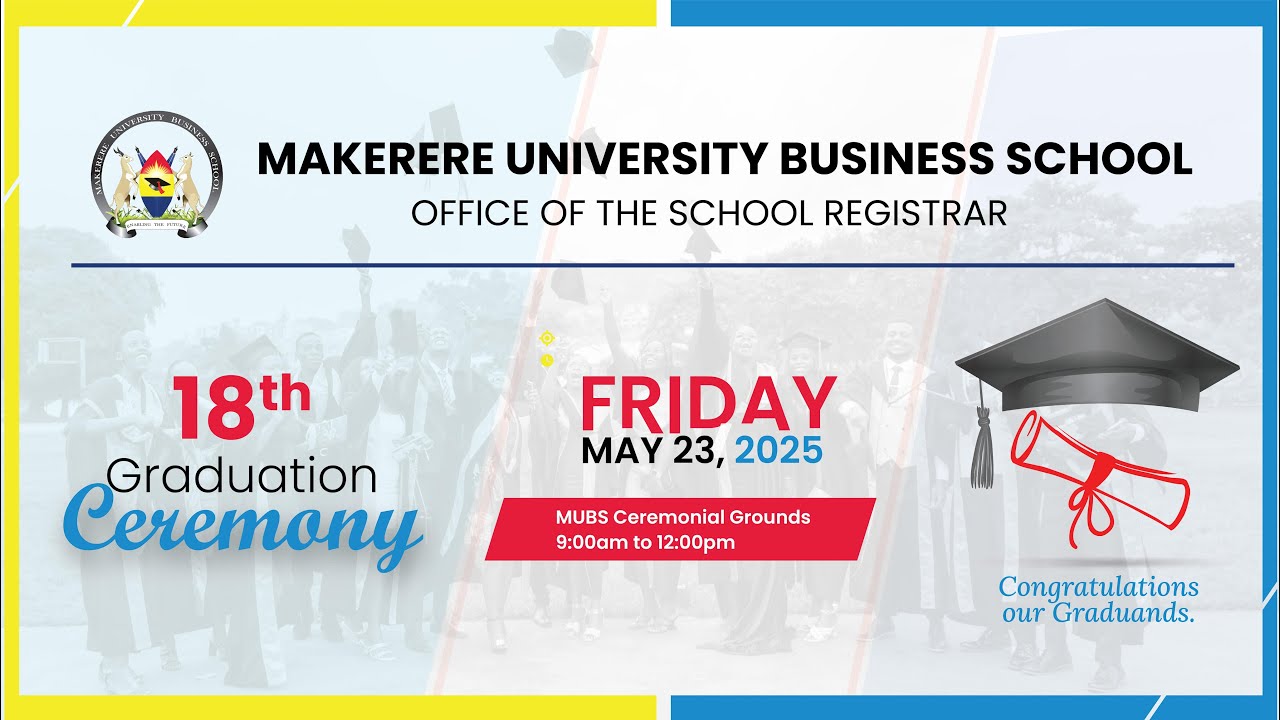 MUBS 18th Graduation Ceremony | Live from Makerere University Business ...