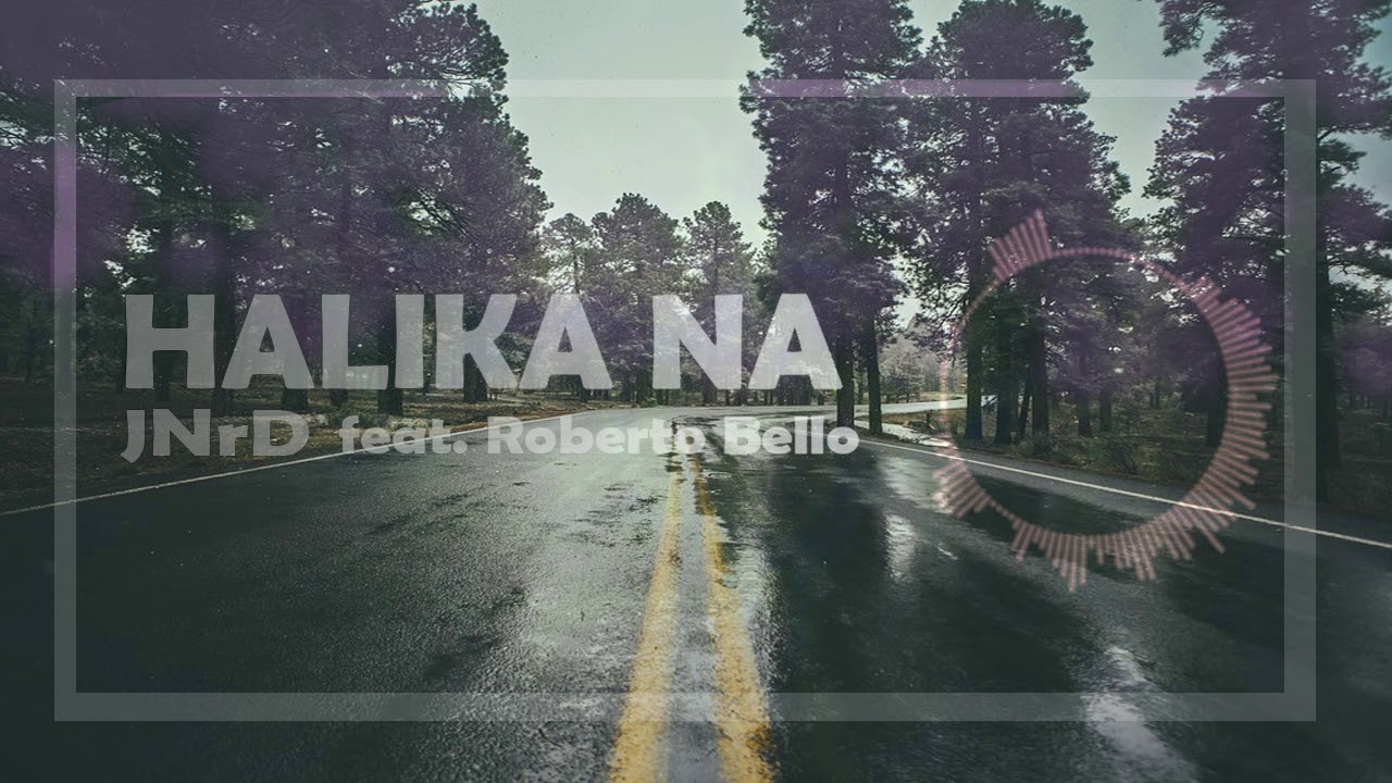 "Halika Na"- JNrD feat. Roberto Bello (Official Audio) | MadFlowMusic ...