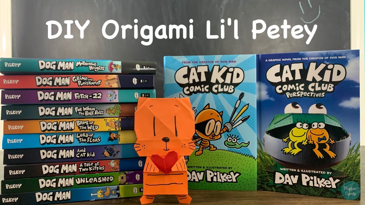 DIY Origami Li’l Petey | Tutorial for Parents Teachers & Dog Man / Cat ...