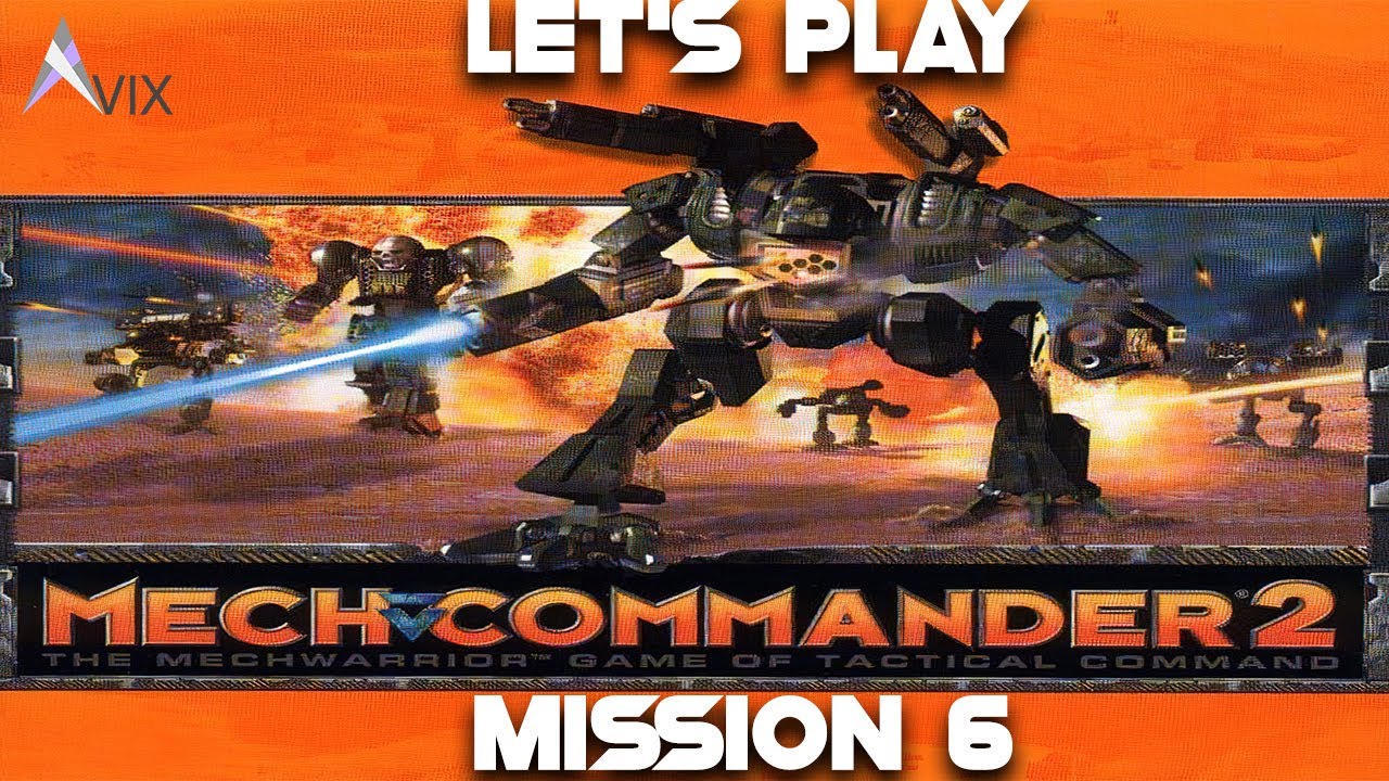 Mech Commander 2: Mission 6 - YouTube