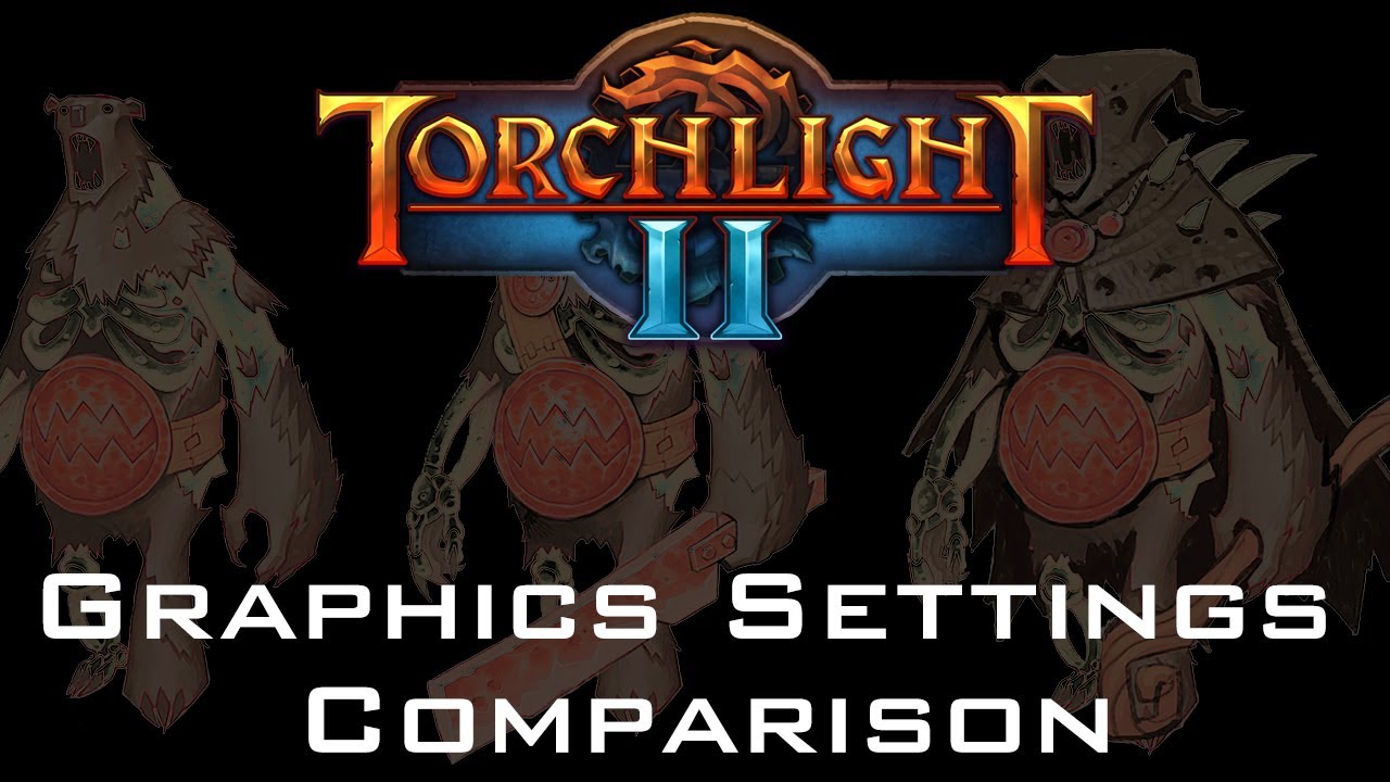 Torchlight 2 Graphics Settings Comparison Low, Medium, High, Max and ...