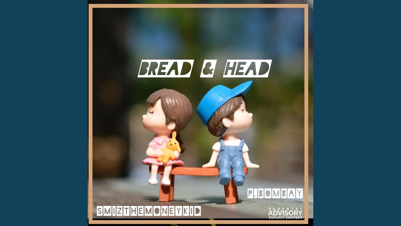 Bread & Head - YouTube