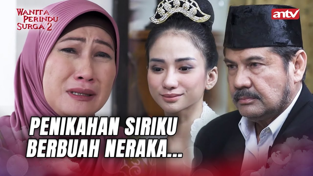 Gak Dikasih Restu, Lina Nekat Nikah Sama Suami Orang! | Wanita Perindu Surga 2 ANTV Eps 11 FULL ...