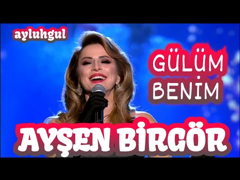 *🌠AYŞEN BİRGÖR __GÜLÜM BENİM🌠*