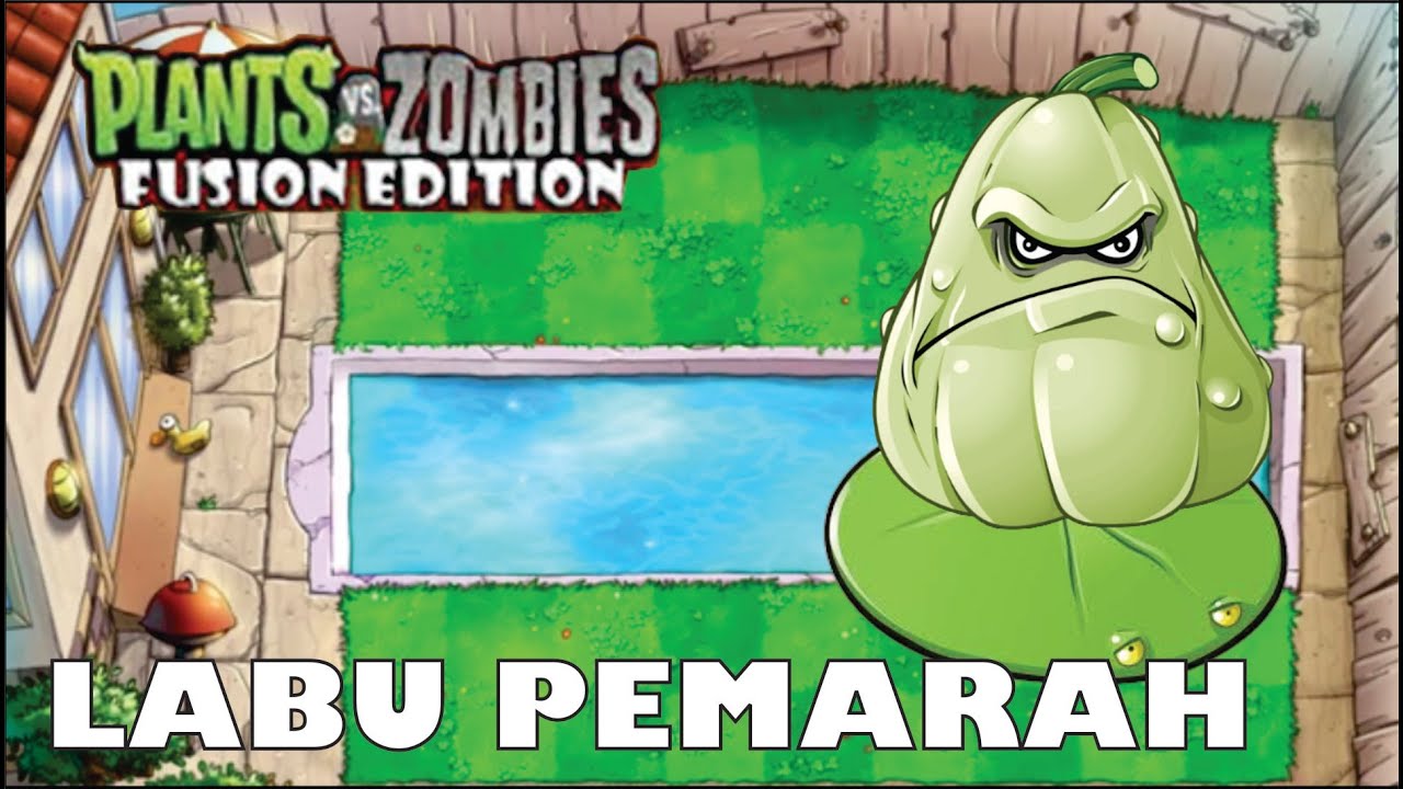 MEMASUKI AREA AIR KITA BERTEMU DENGAN LABU PEMARAH- Plants vs. Zombies ...