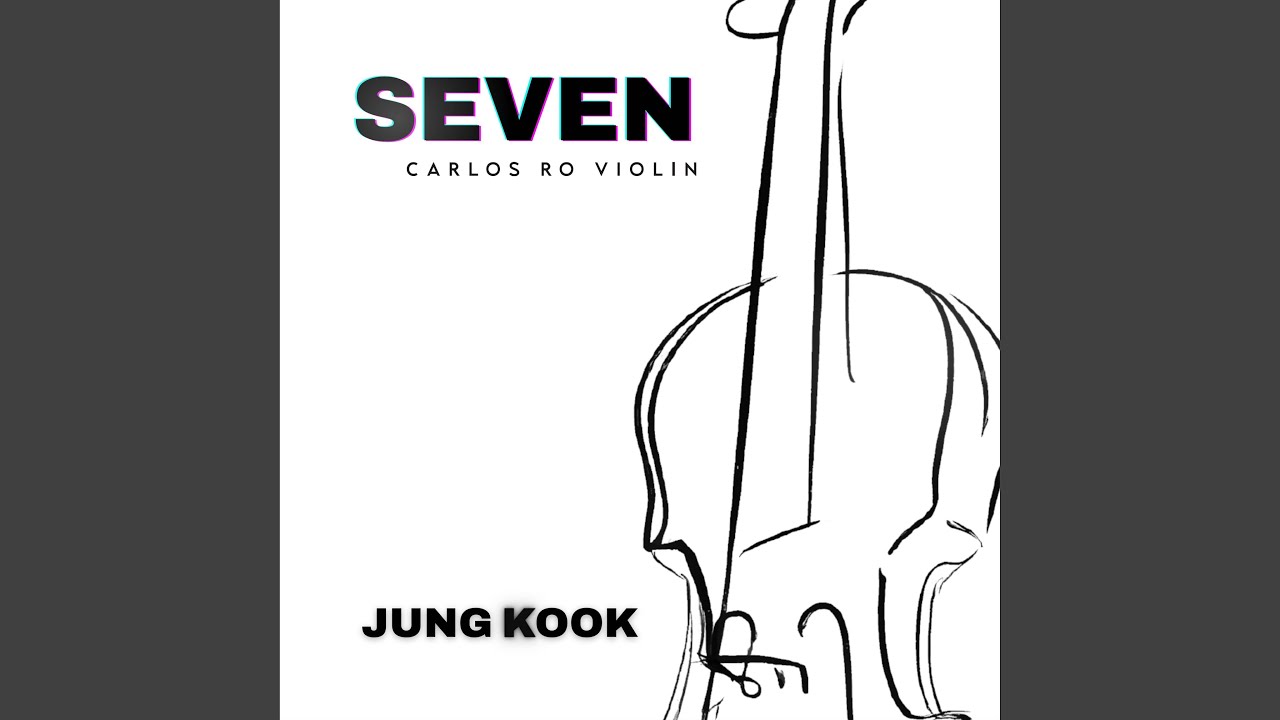 Seven (Jung Kook) (Violin Version) - YouTube