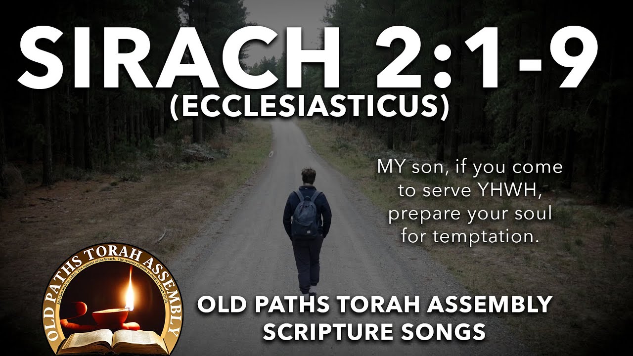 Sirach (Ecclesiasticus) 2:1-9 by Old Paths Torah Assembly - YouTube
