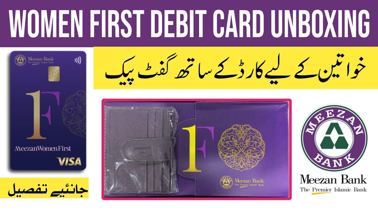 Meezan Women First Debit Card Unboxing | Meezan Women First ATM Card ...