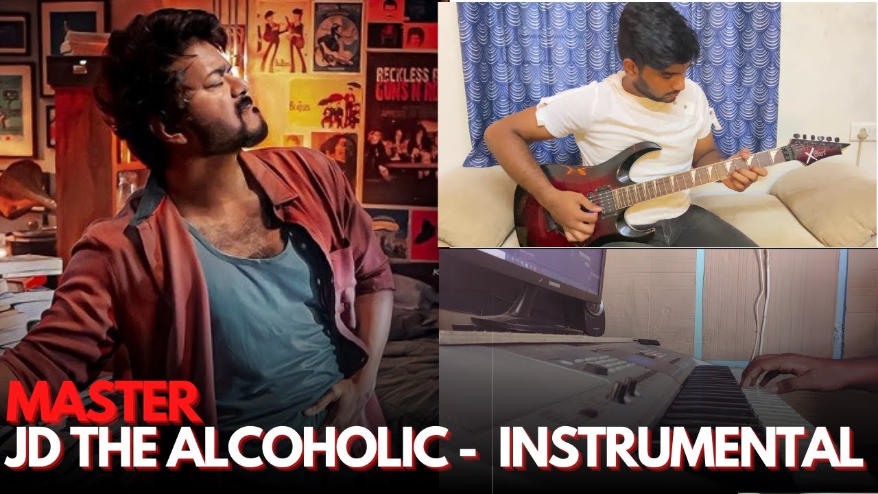 JD The Alcoholic (BGM from "Master") | Anirudh Ravichander | The ...