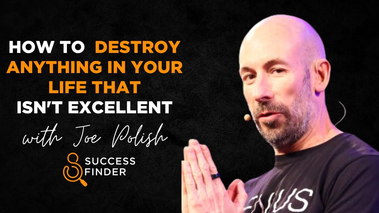 How To Become Excellent With Joe Polish - YouTube