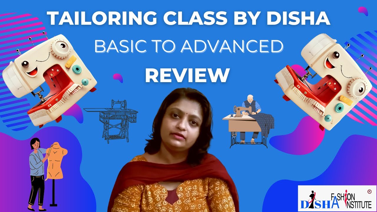 Basic Tailoring Course - Advanced Tailoring Course - Fashion Designing ...