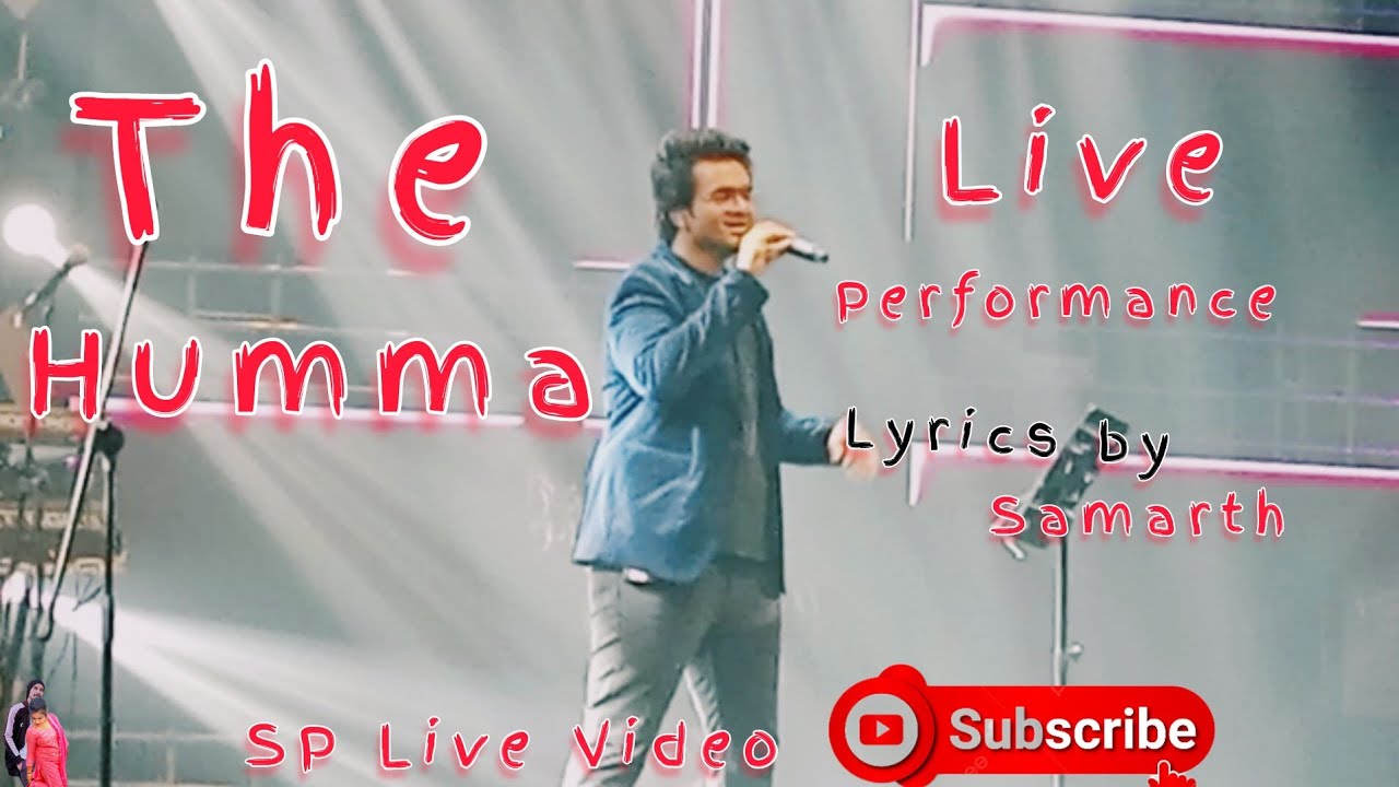 The Humma Live Performance Full video song || Lyrics By Samarth Swarup ...