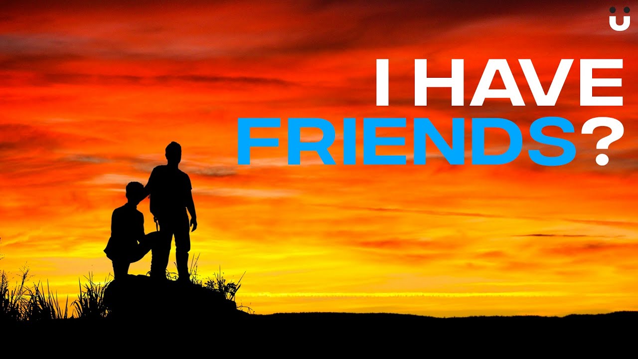 I HAVE FRIENDS? - YouTube