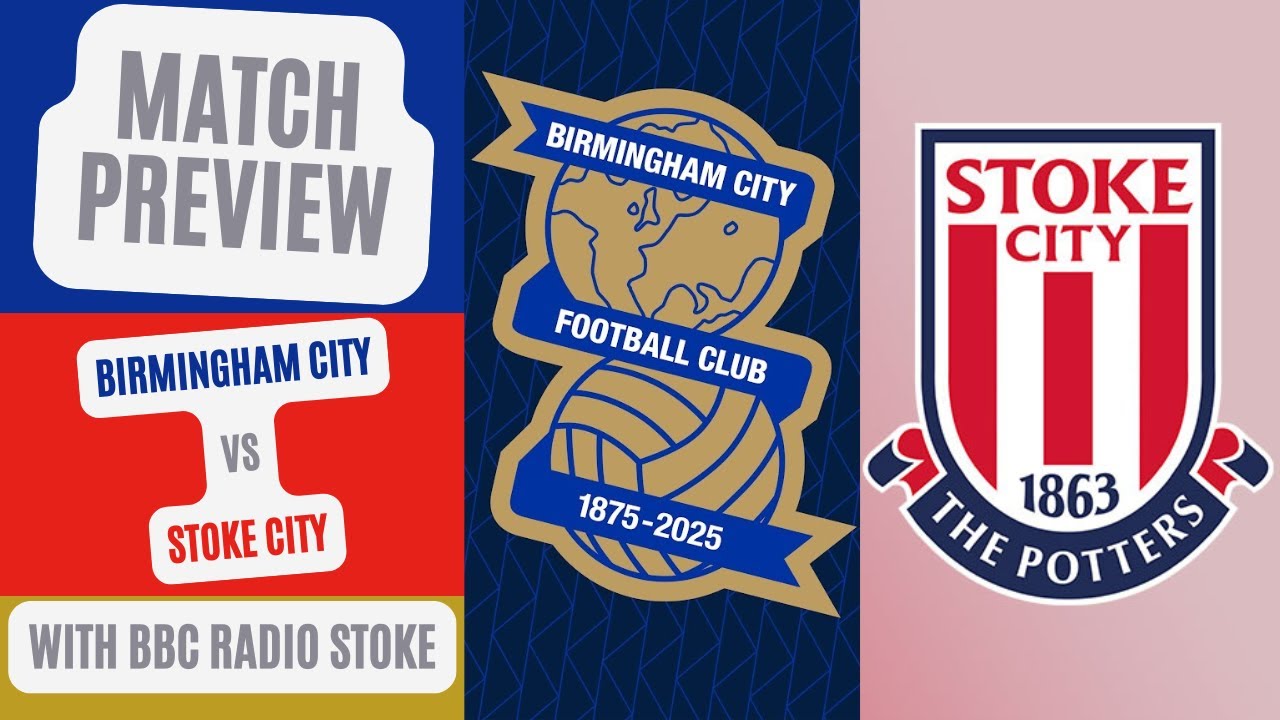 Birmingham vs Stoke Match Preview with BBC Radio Stoke - YouTube