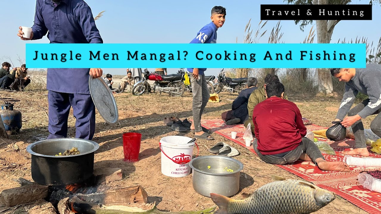 Jungle men mangal || cooking and fishing in jungle || Sialkot Pakistan ...