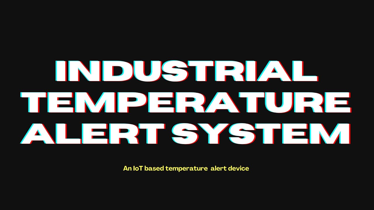 Industrial Temperature Alert System | Bolt IoT | Temperature sensor ...